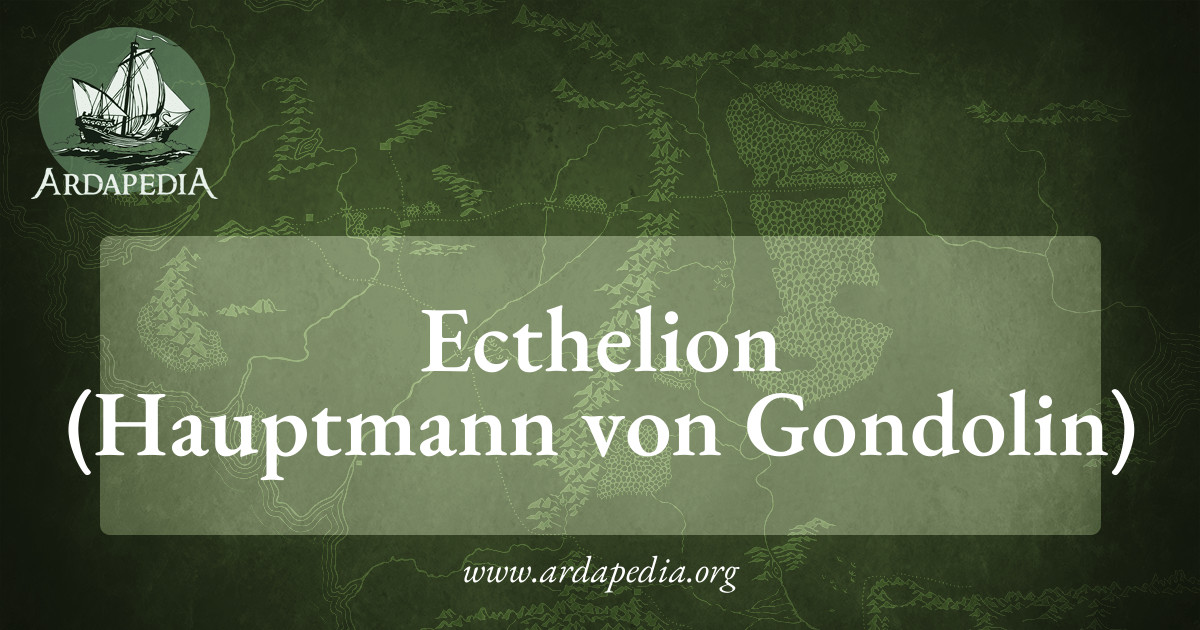 Ecthelion (Hauptmann von Gondolin) - Ardapedia