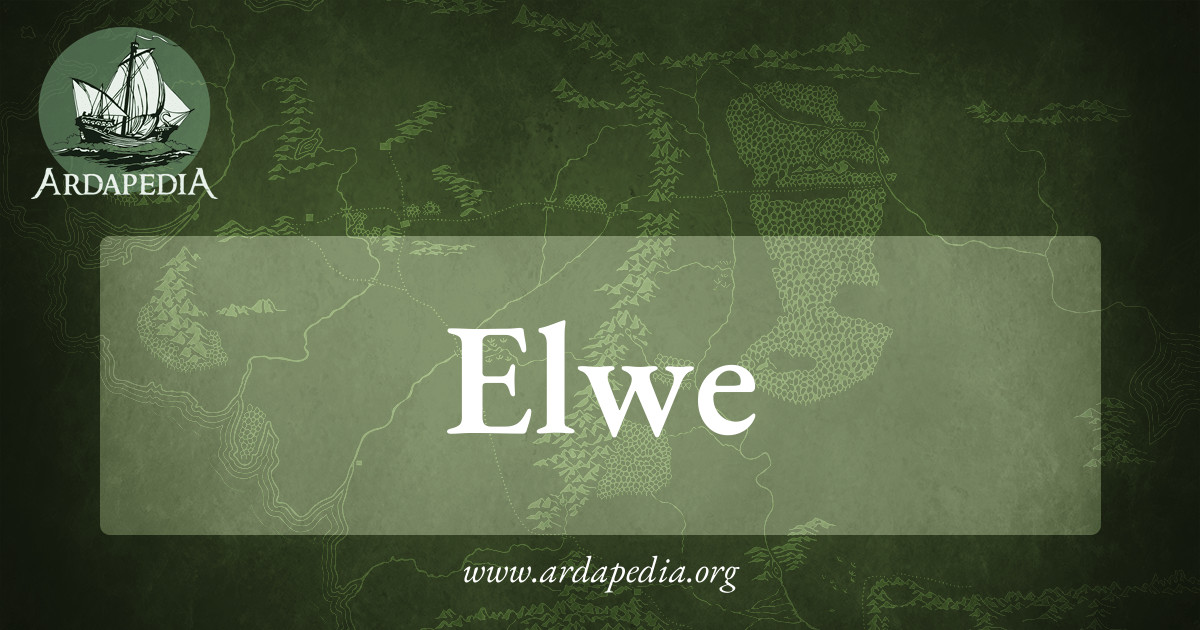 Elwe – Ardapedia