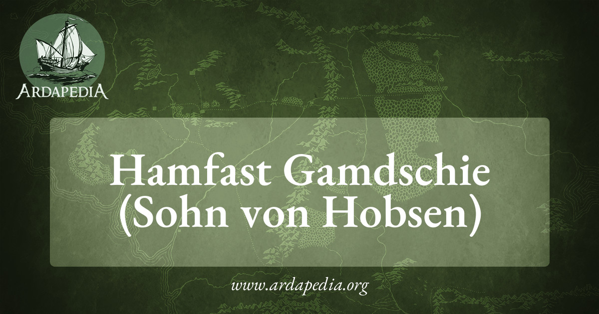 Hamfast Gamdschie (Sohn von Hobsen) – Ardapedia