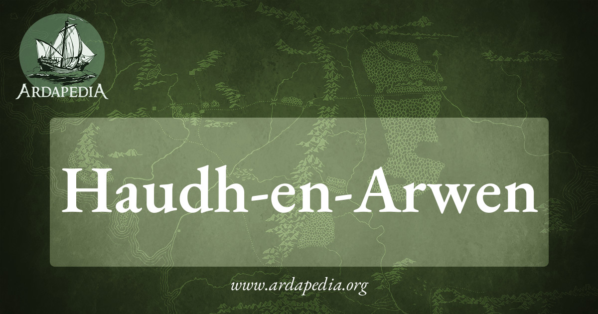 Haudh-en-Arwen – Ardapedia