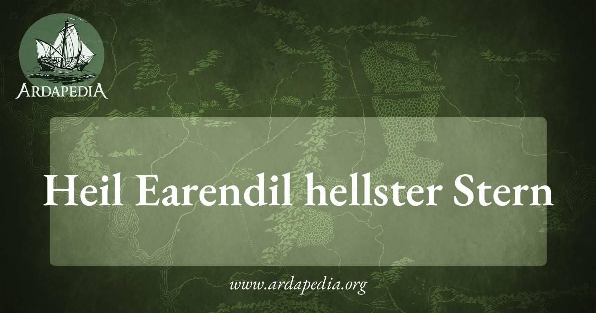 Heil Earendil hellster Stern – Ardapedia