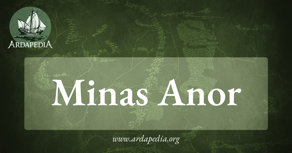 Minas Anor – Ardapedia