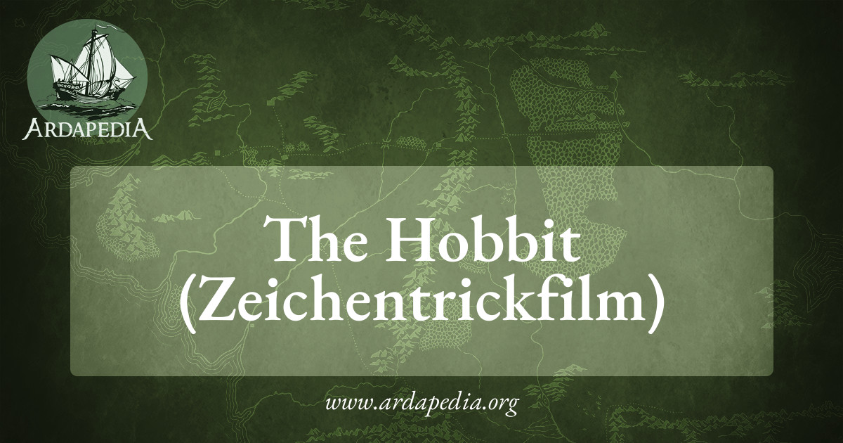 The Hobbit (Zeichentrickfilm) – Ardapedia
