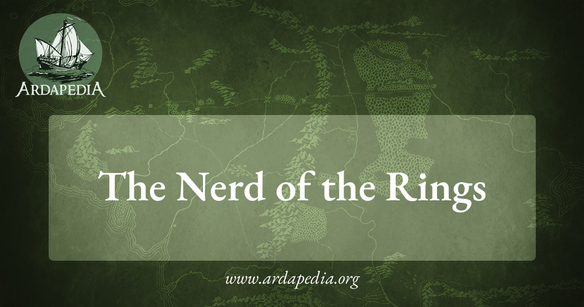 The Nerd of the Rings - Ardapedia