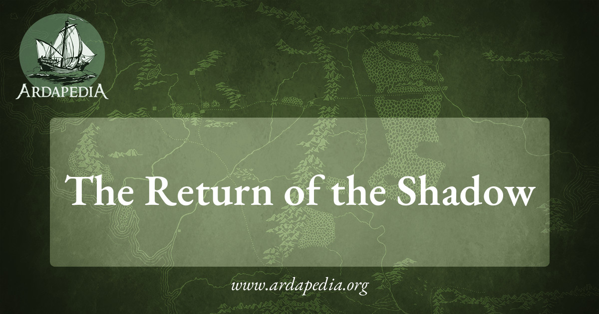 The Return of the Shadow – Ardapedia