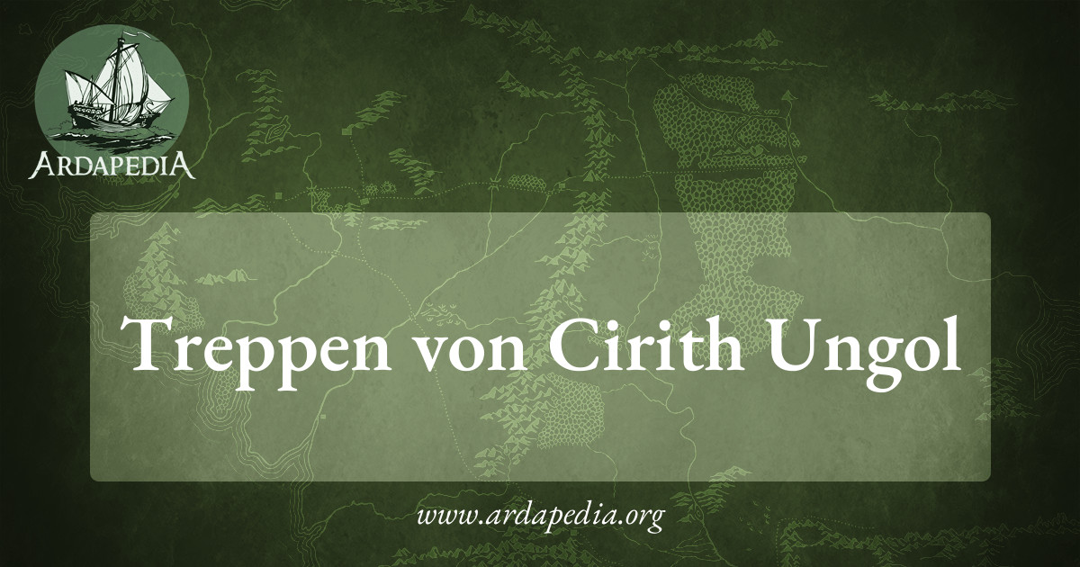Treppen von Cirith Ungol – Ardapedia
